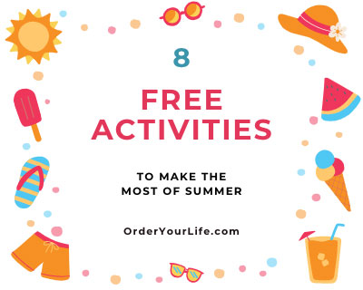 8 Free Activities to Make the Most of Summer | Order Your Life