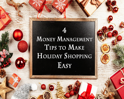 4 Money Management Tips to Make Holiday Shopping Easy - Order Your Life