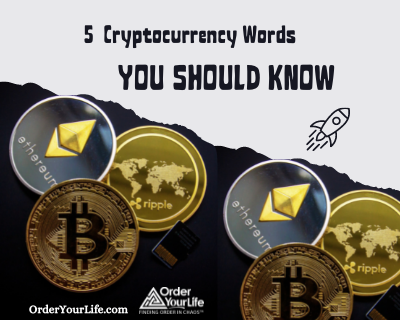 5 Cryptocurrency Words You Should Know | Order Your Life