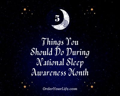 5 Things You Should Do During National Sleep Awareness Month | Order ...